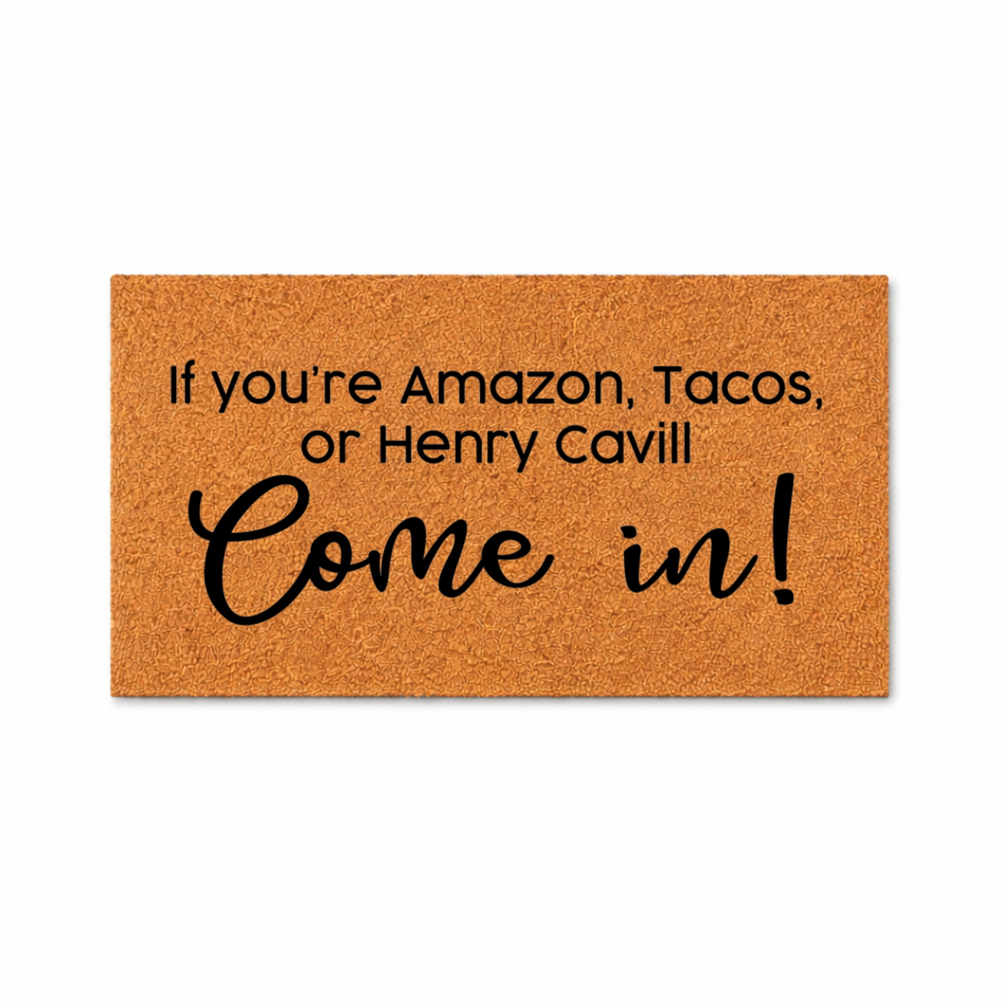 If You're Amazon, Tacos, Or Henry Cavill Come In Doormat, Funny Welcome ...