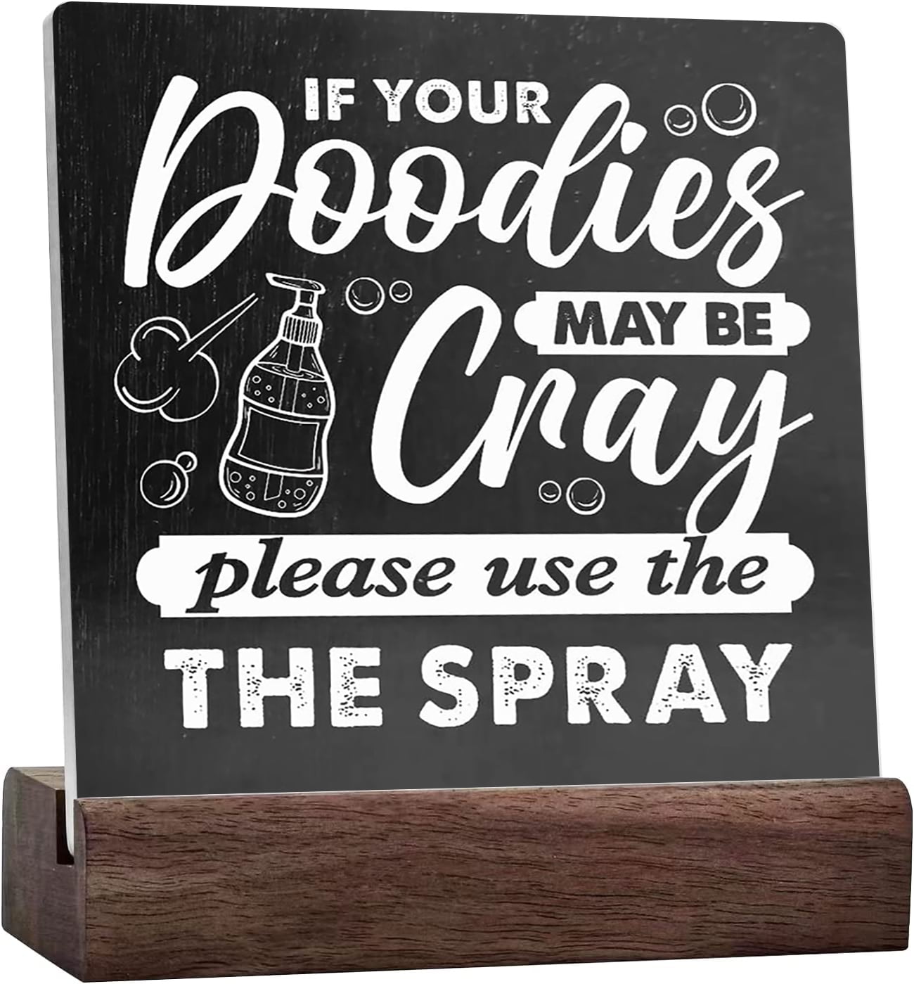 If Your Doodies Be Cray Please Use The Spray Ceramic Table Sign Desk ...