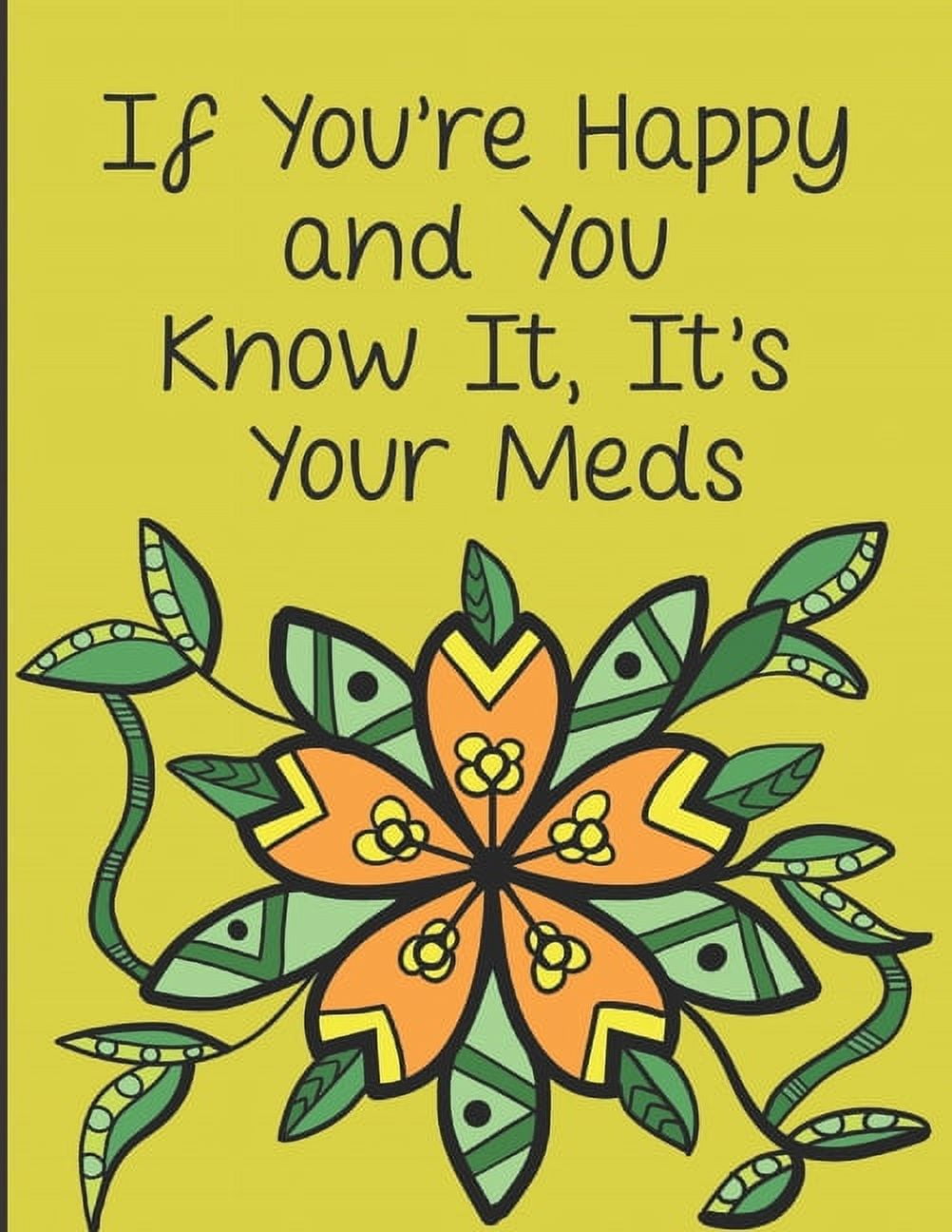 If Youre Happy And You Know It Its Your Meds: Hospital Nurse Life ...