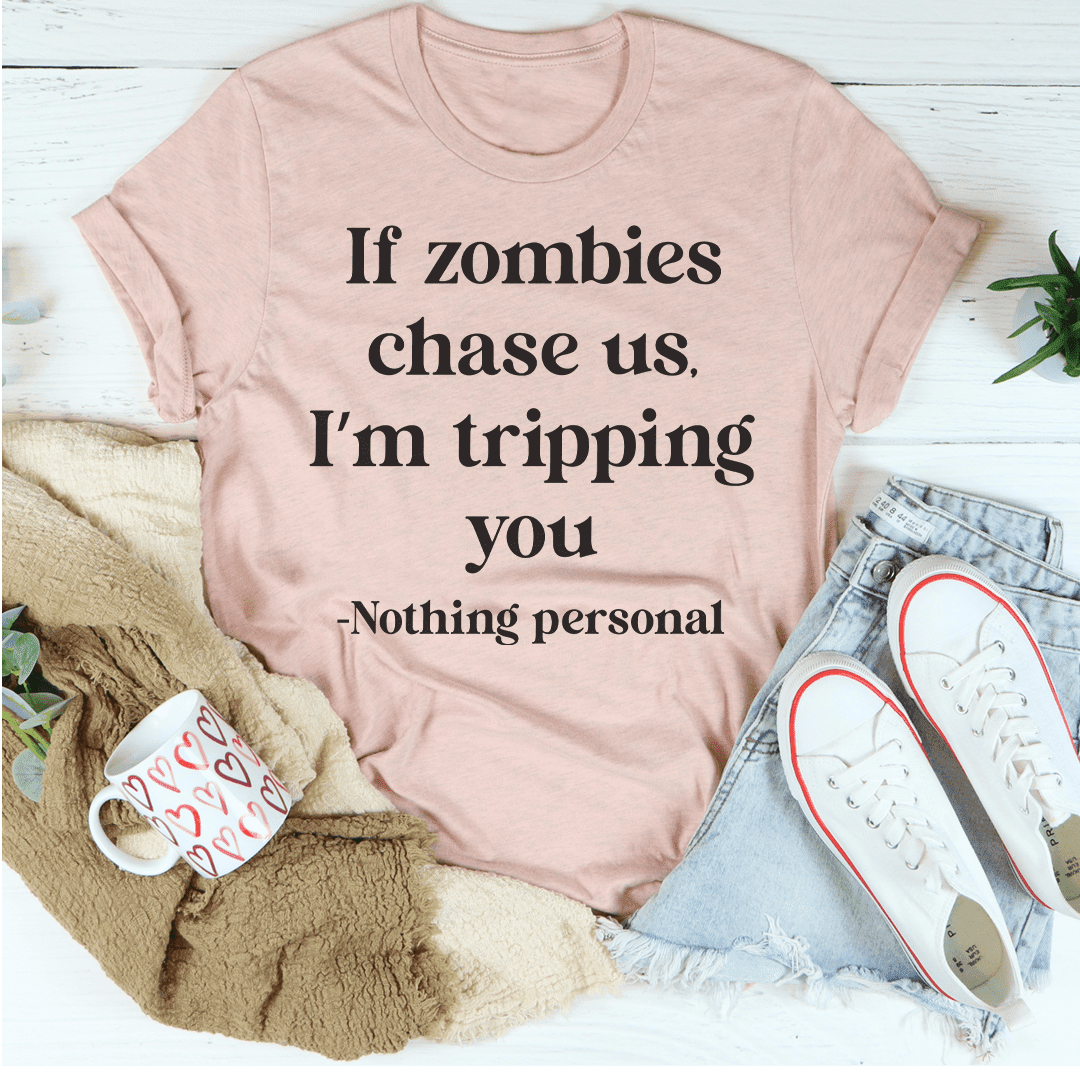 If Zombies Chase Us Im tripping You Tee Athletic Heather S Peachy Sunday T-Shirt - Walmart.com
