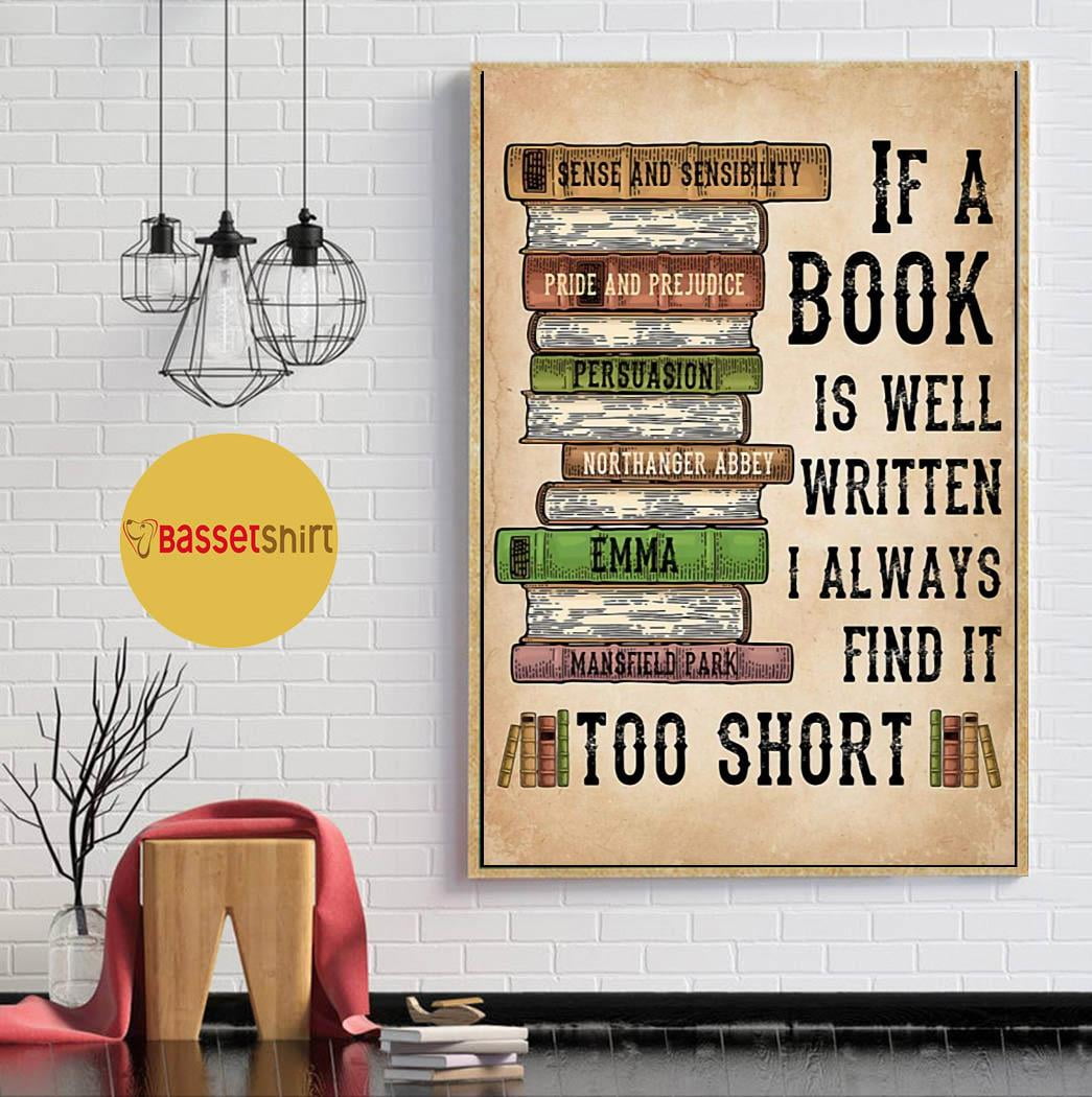 If a book is well written I always find it too short poster 11 x 17 ...