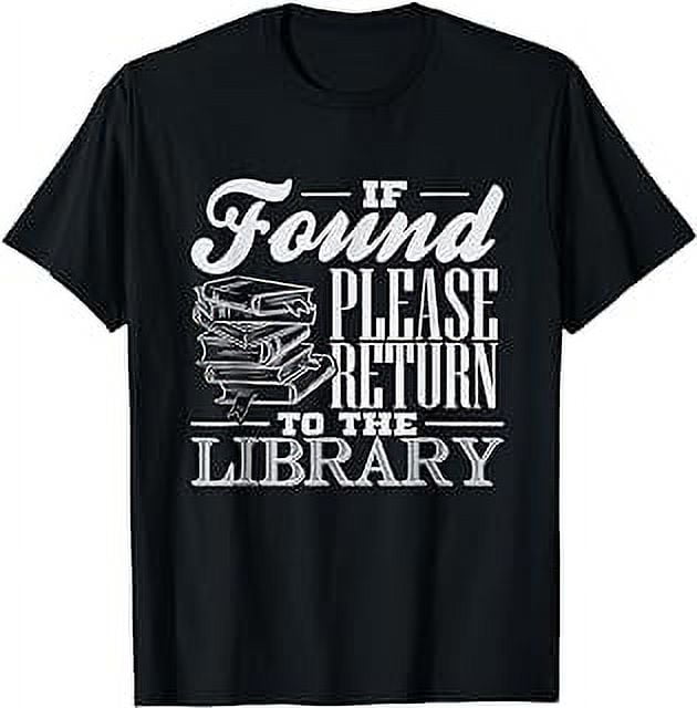 If found please return to the library book bookworm T-Shirt - Walmart.com