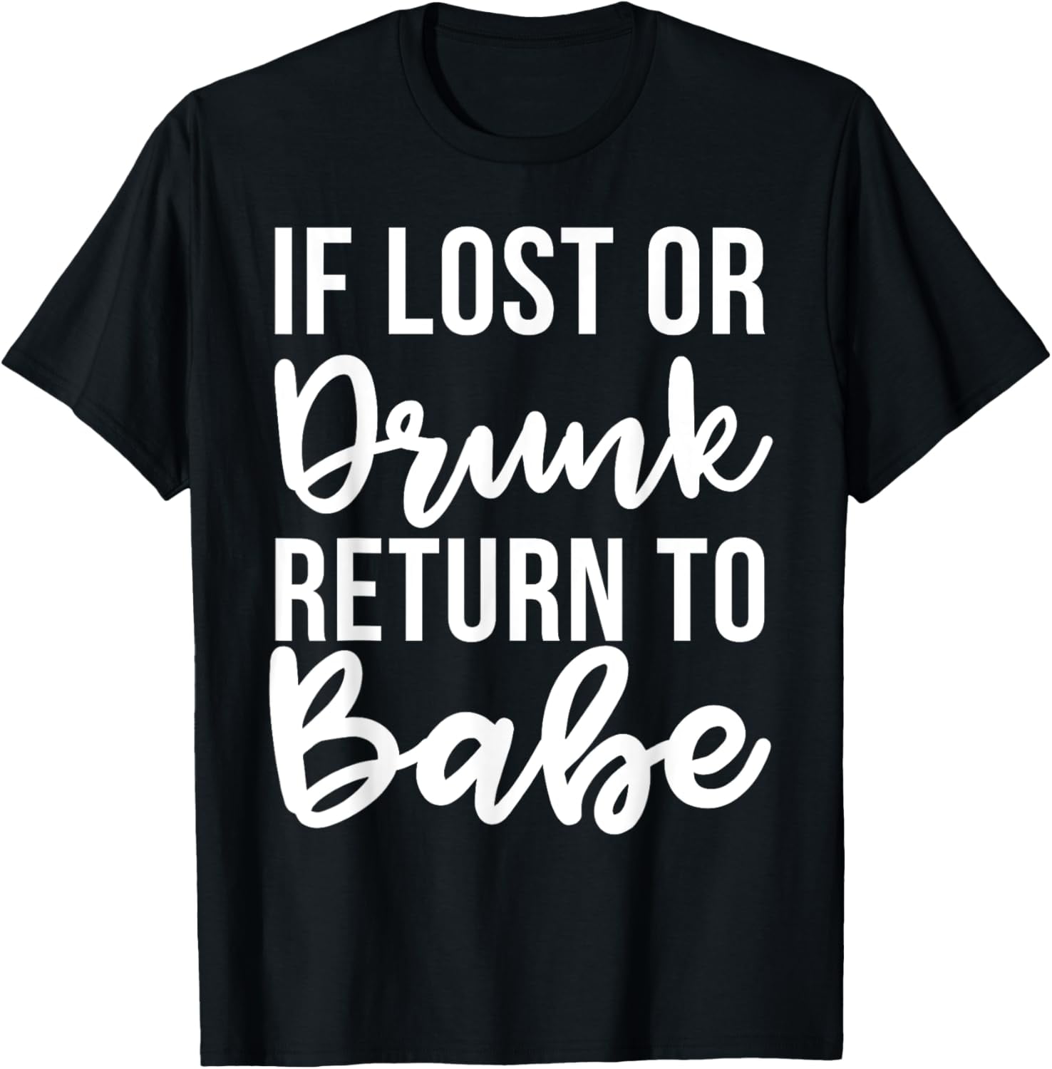 If lost or drunk please return to babe couple T-Shirt - Walmart.com