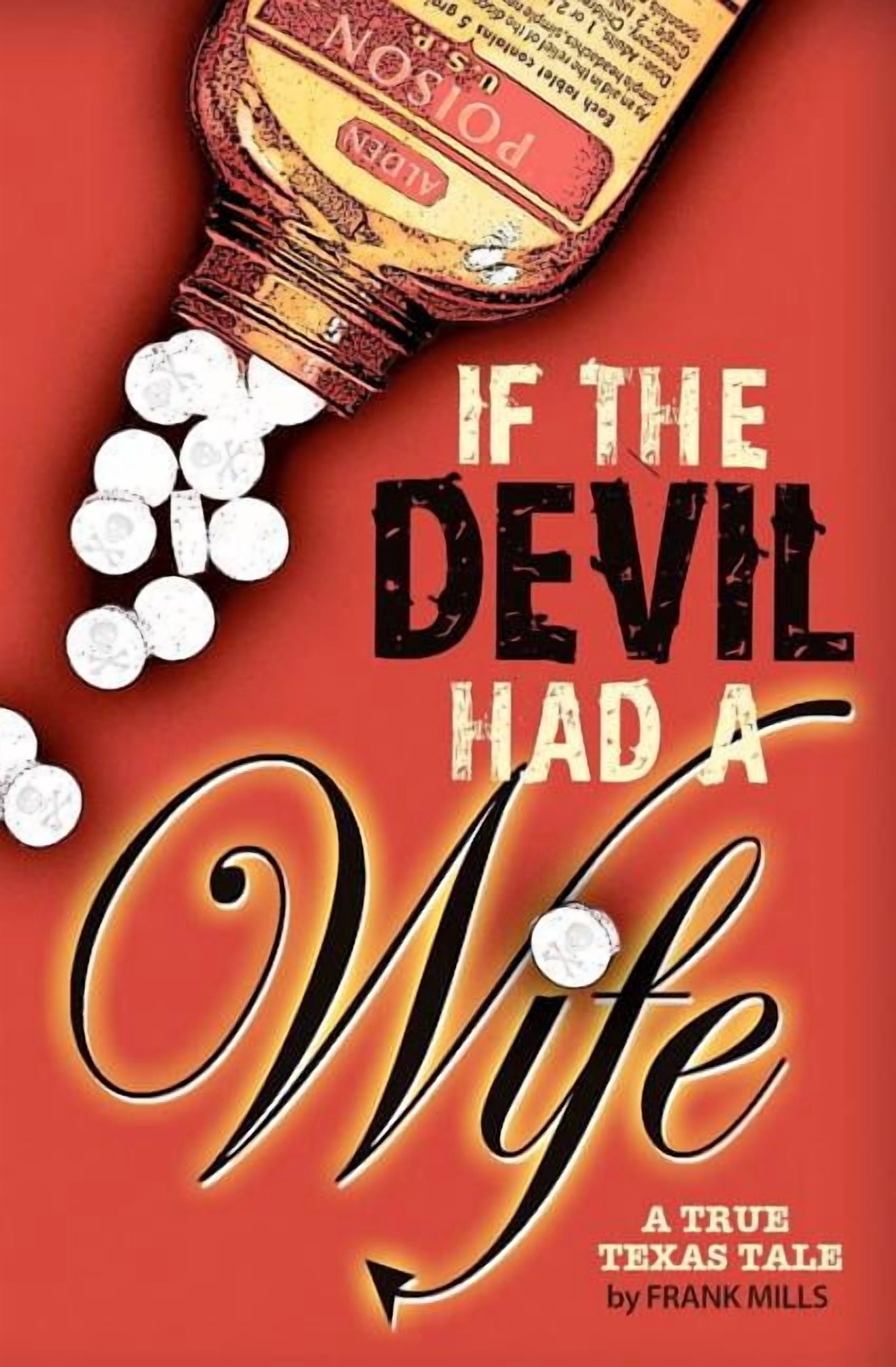 If the Devil Had a Wife: A True Texas Tale, Paperback, 364 pages, 2010 ...