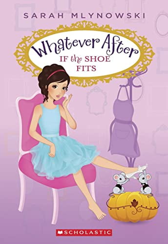 Pre-Owned If the Shoe Fits (Whatever After #2) (Paperback) 0545415683 ...