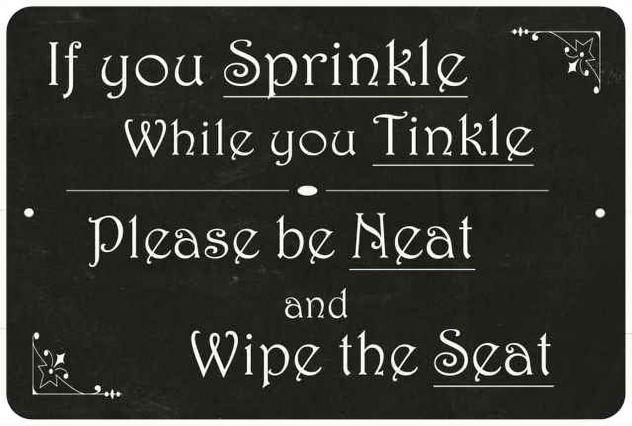 If you Sprinkle While you tinkle… Funny Bathroom 8x12 Metal Sign ...