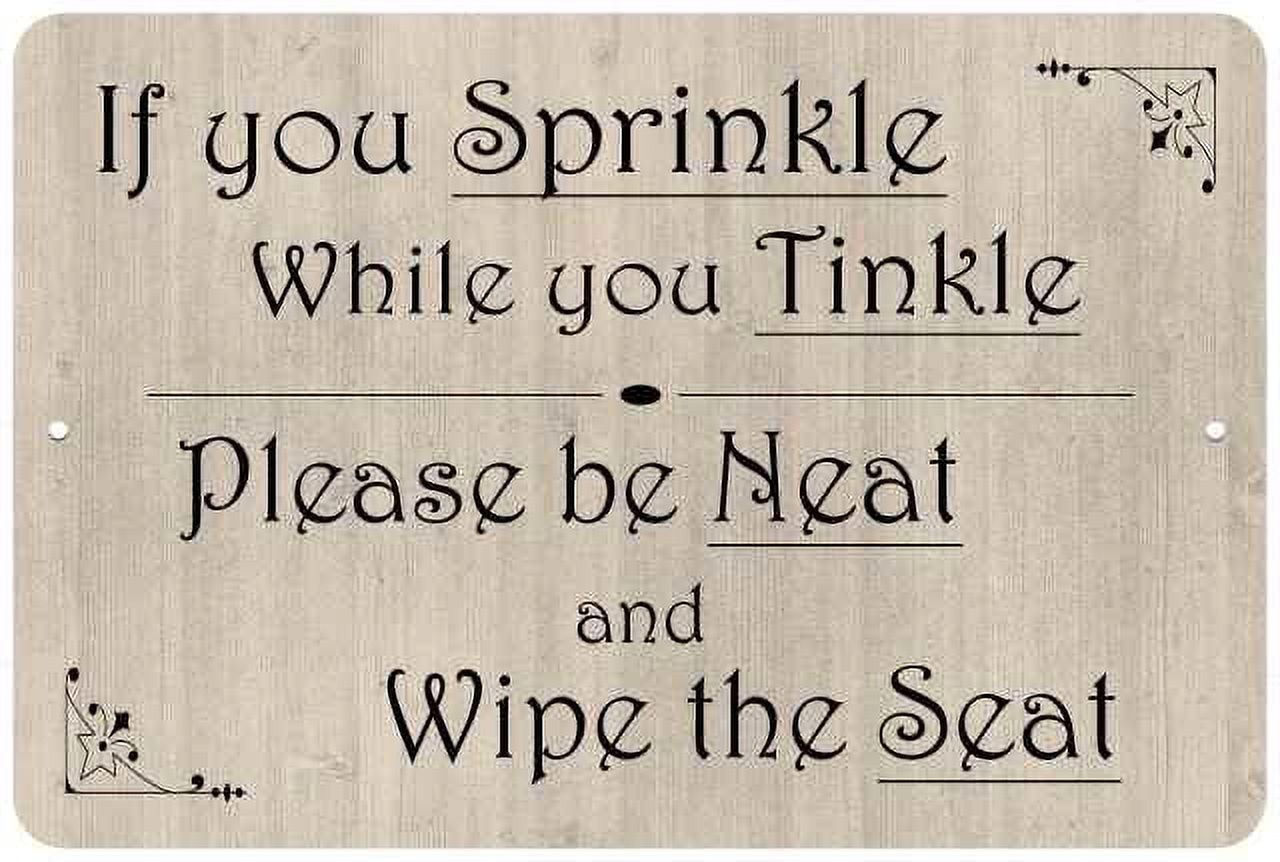 If you Sprinkle While you tinkle… Funny Bathroom 8x12 Metal Sign ...