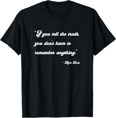 If you tell the Truth Inspirational Quotes Shirts Mark Twain T-Shirt ...