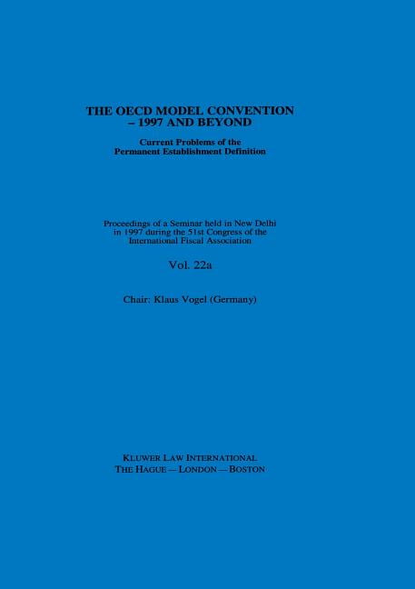 Ifa Congress Series Set: Ifa: The OECD Model Convention - 1997 and ...