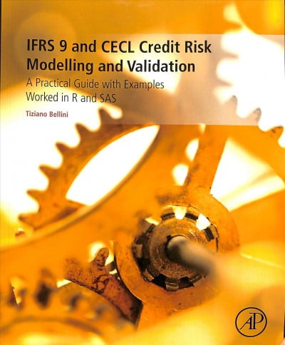 Pre-Owned Ifrs 9 and Cecl Credit Risk Modelling and Validation: A Practical Guide with Examples ...