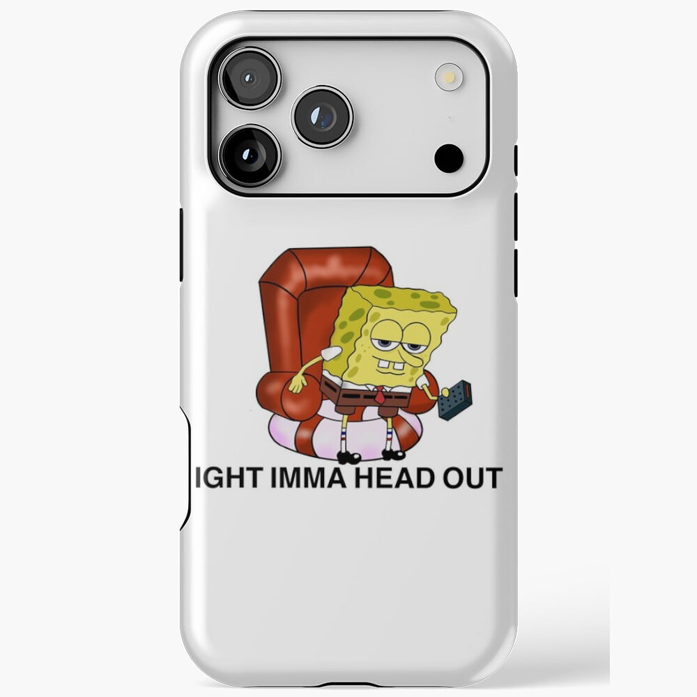 Ight Imma Head Out Sponge Meme Case for iPhone 11 12 13 14 15 16 17 Pro ...
