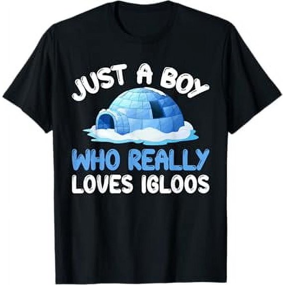 Igloo Gift Just A Boy Who Really Loves Igloos T-Shirt - Walmart.com