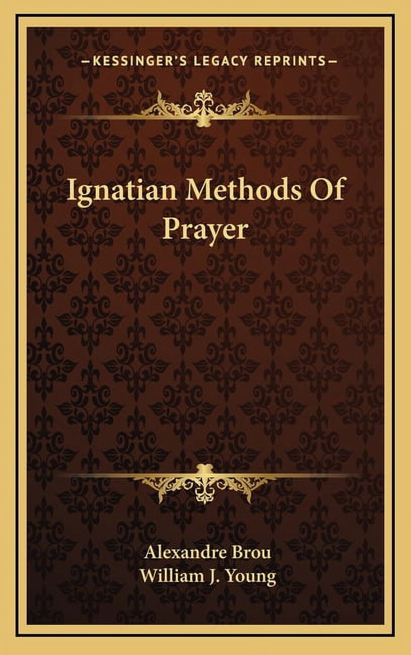 Ignatian Methods Of Prayer, (Hardcover) - Walmart.com