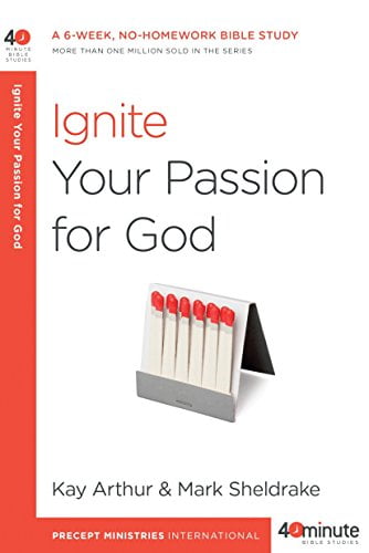 Pre-Owned Ignite Your Passion for God: A 6-Week, No-Homework Bible ...