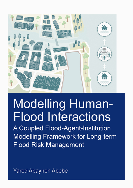 Ihe Delft PhD Thesis Modelling Human-Flood Interactions: A Coupled ...