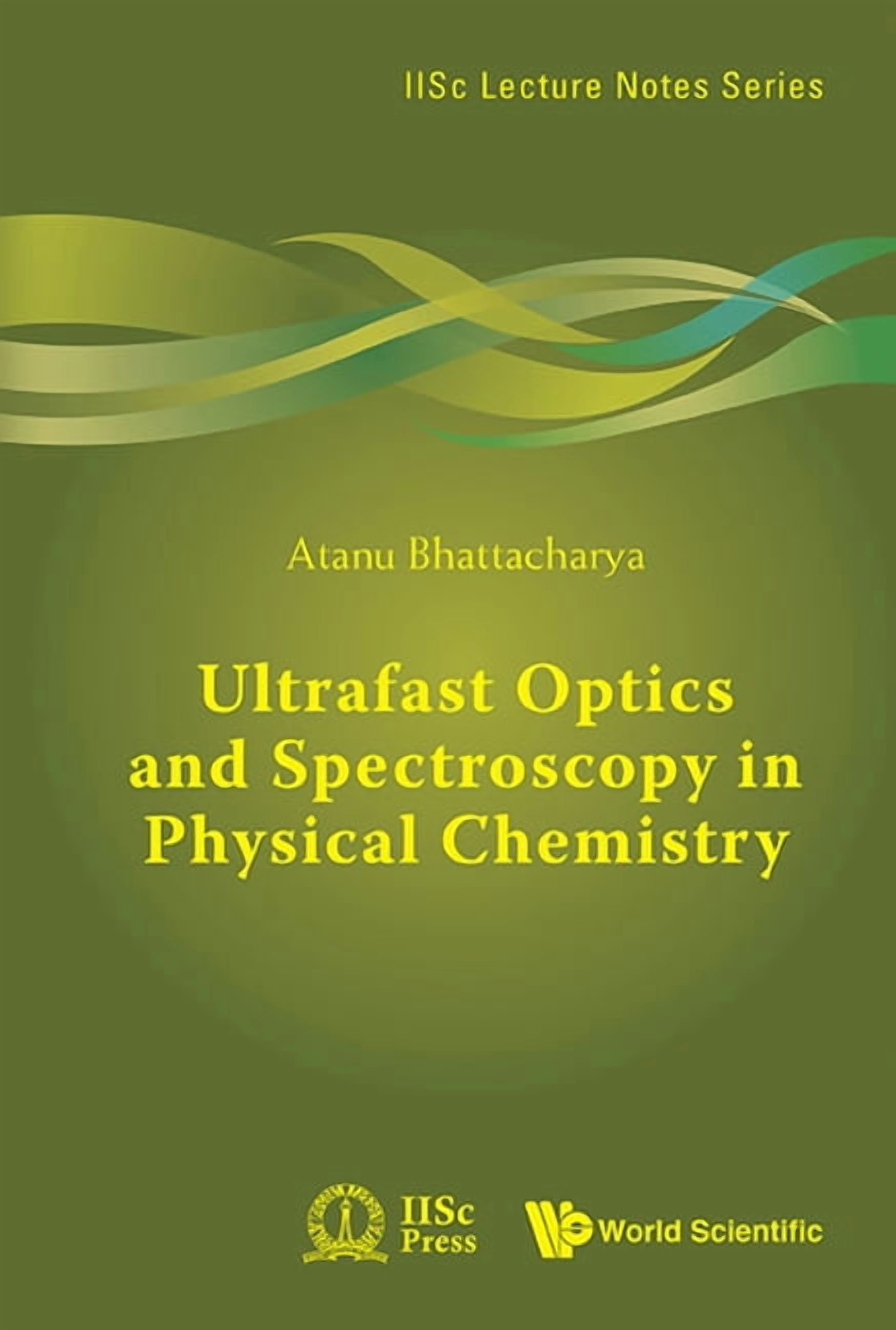 Iisc Lecture Notes Ultrafast Optics and Spectroscopy in Physical ...