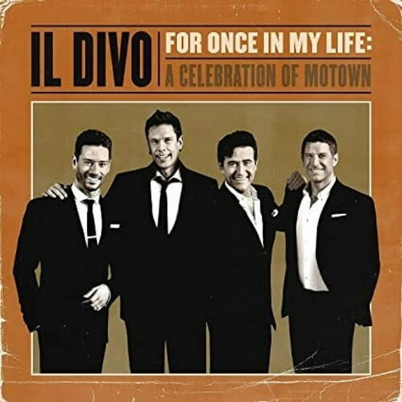 Il Divo - For Once in My Life: A Celebration of Motown - Music ...