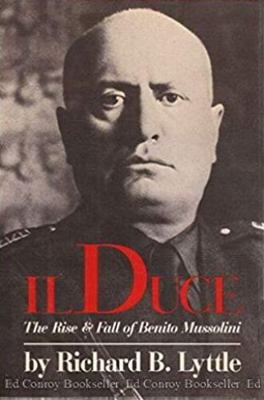 Pre-Owned Il Duce: The Rise and Fall of Benito Mussolini (Hardcover ...