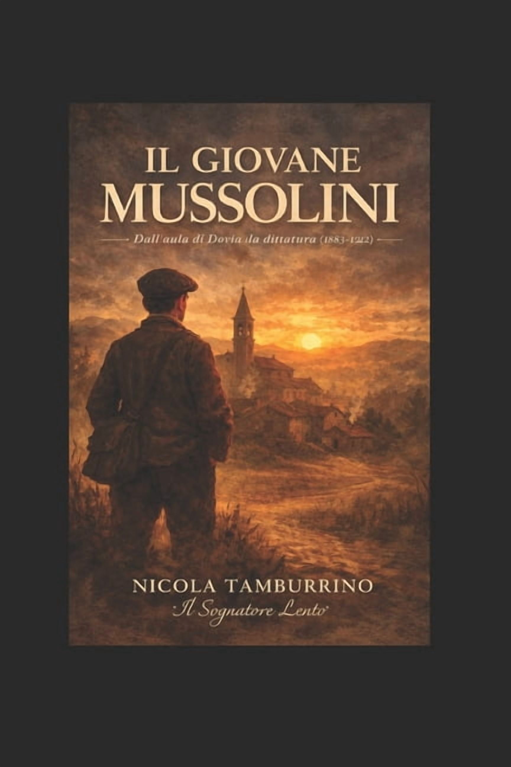 Il Giovane Mussolini - Romanzo Storico i Il giovane Mussolini: Dall ...