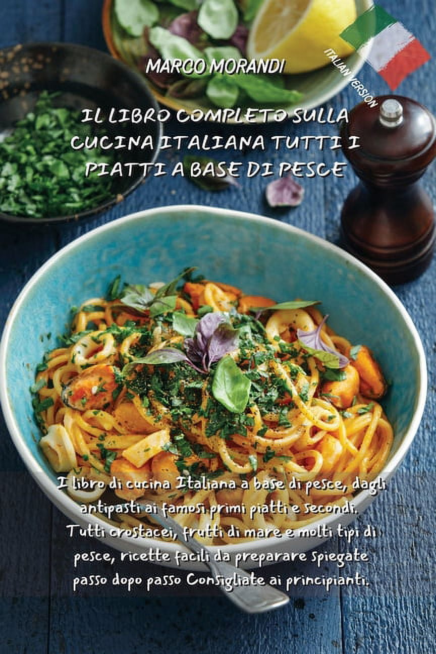 Il Libro Completo Sulla Cucina Italiana Tutti I Piatti a Base Di Pesce ...