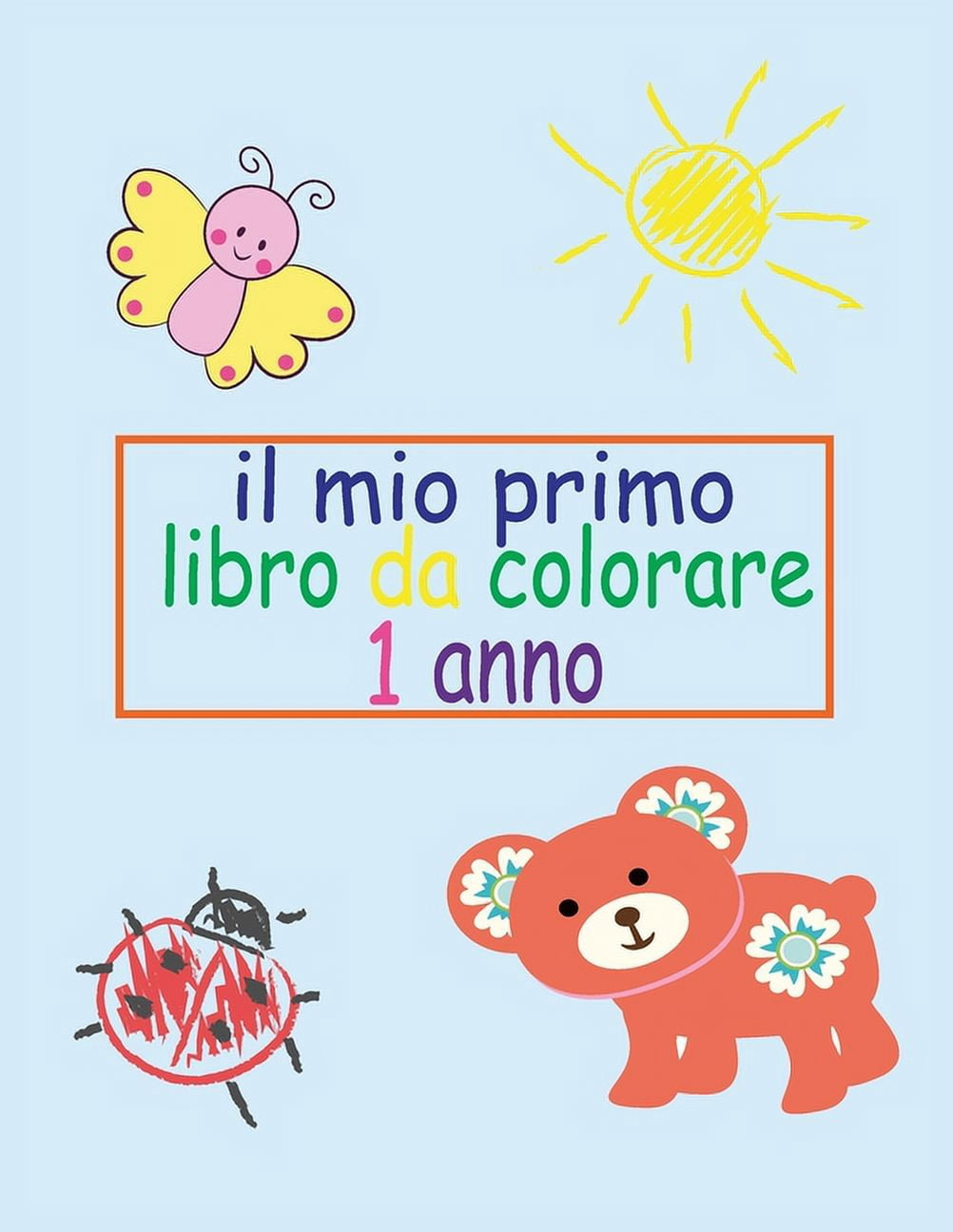 Il Mio Primo Libro Da Colorare 1 Anno : 123 pagine da colorare ...