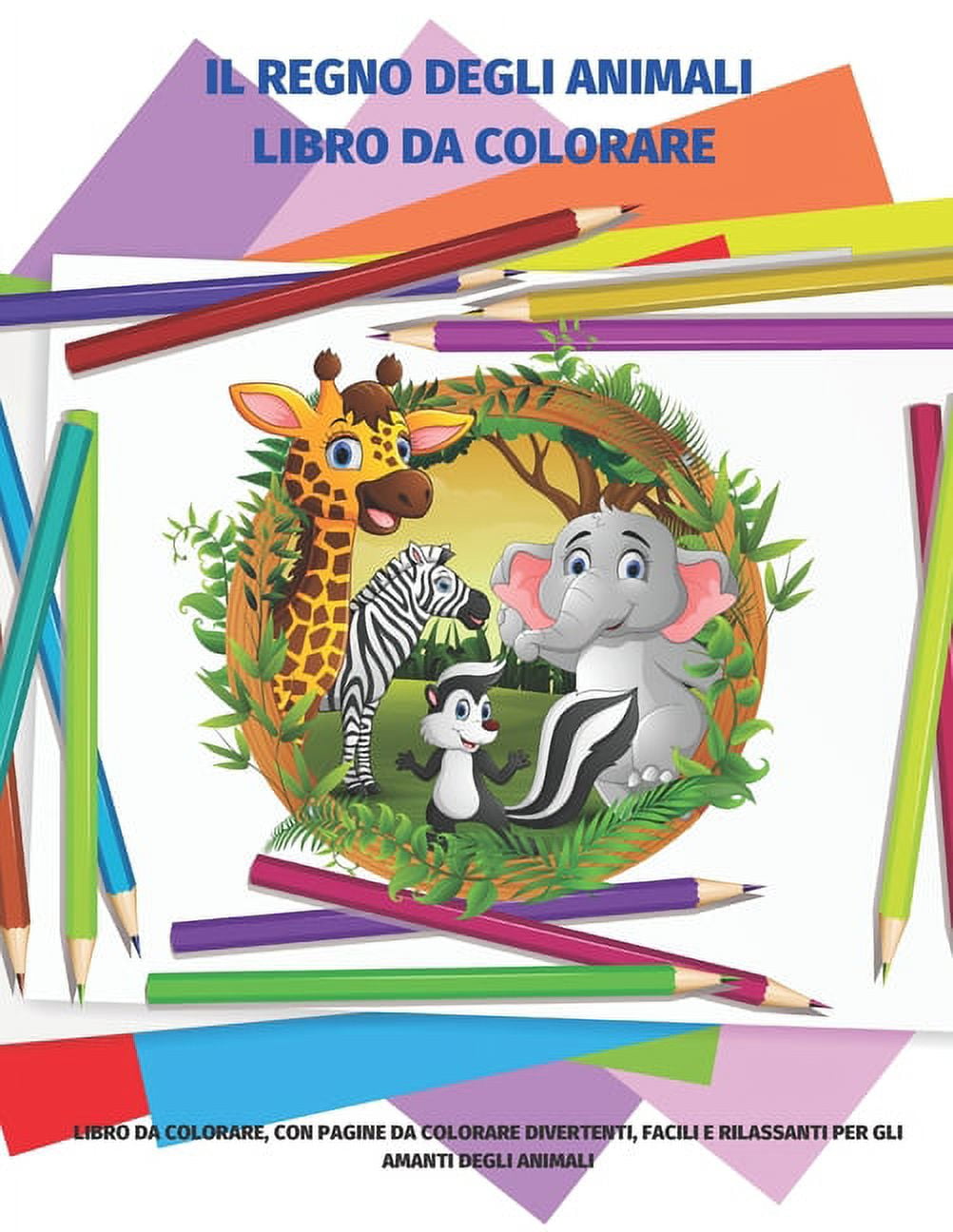 Il Regno Degli Animali Libro Da Colorare - Libro Da Colorare, Con ...