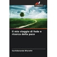 Il mio viaggio di fede e ricerca della pace, (Paperback) - Walmart.com