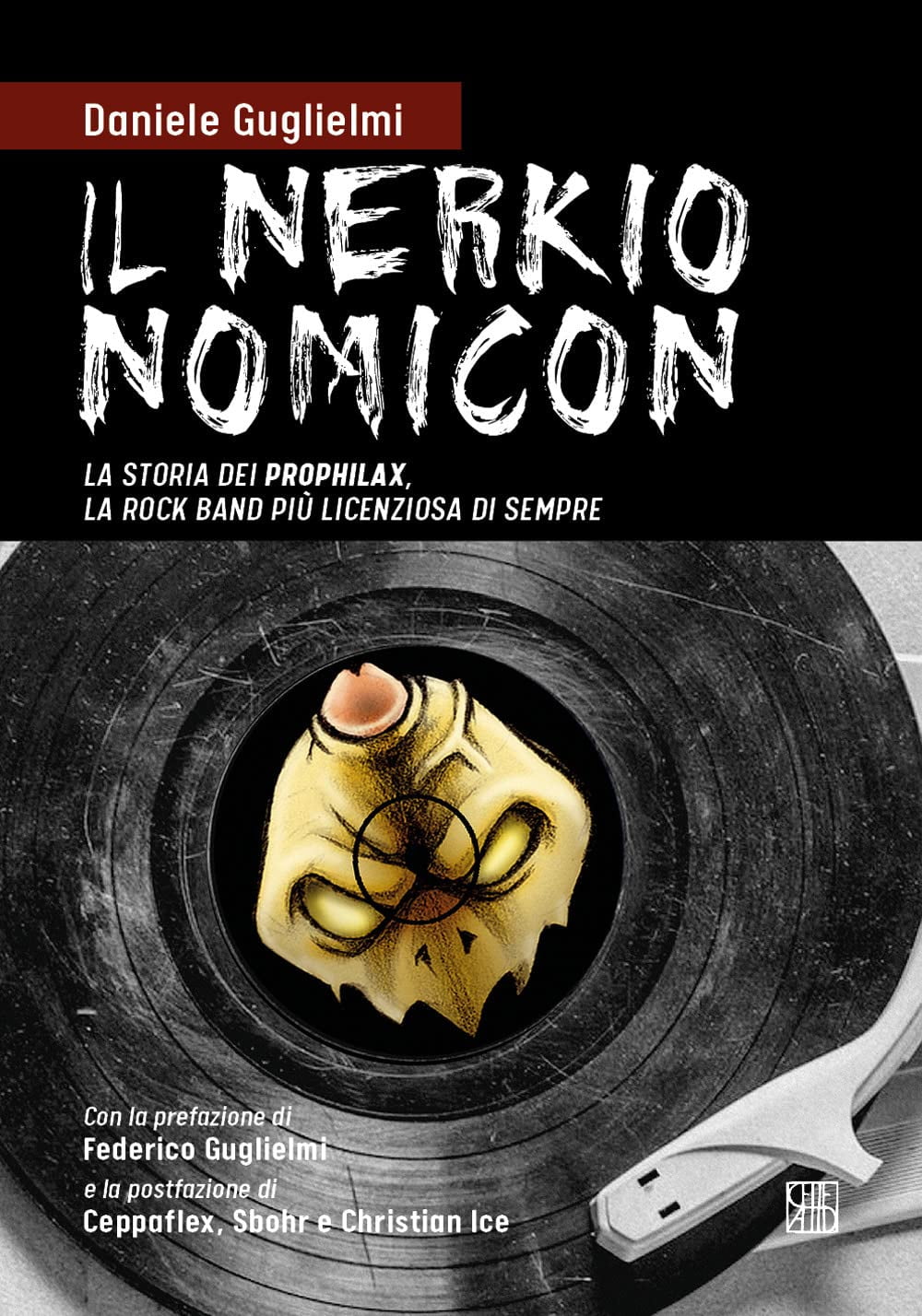 Il nerkionomicon. La storia dei Prophilax, la rock band più lice ...