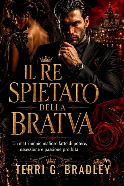 Il re spietato della Bratva: Un matrimonio mafioso fatto di potere ...