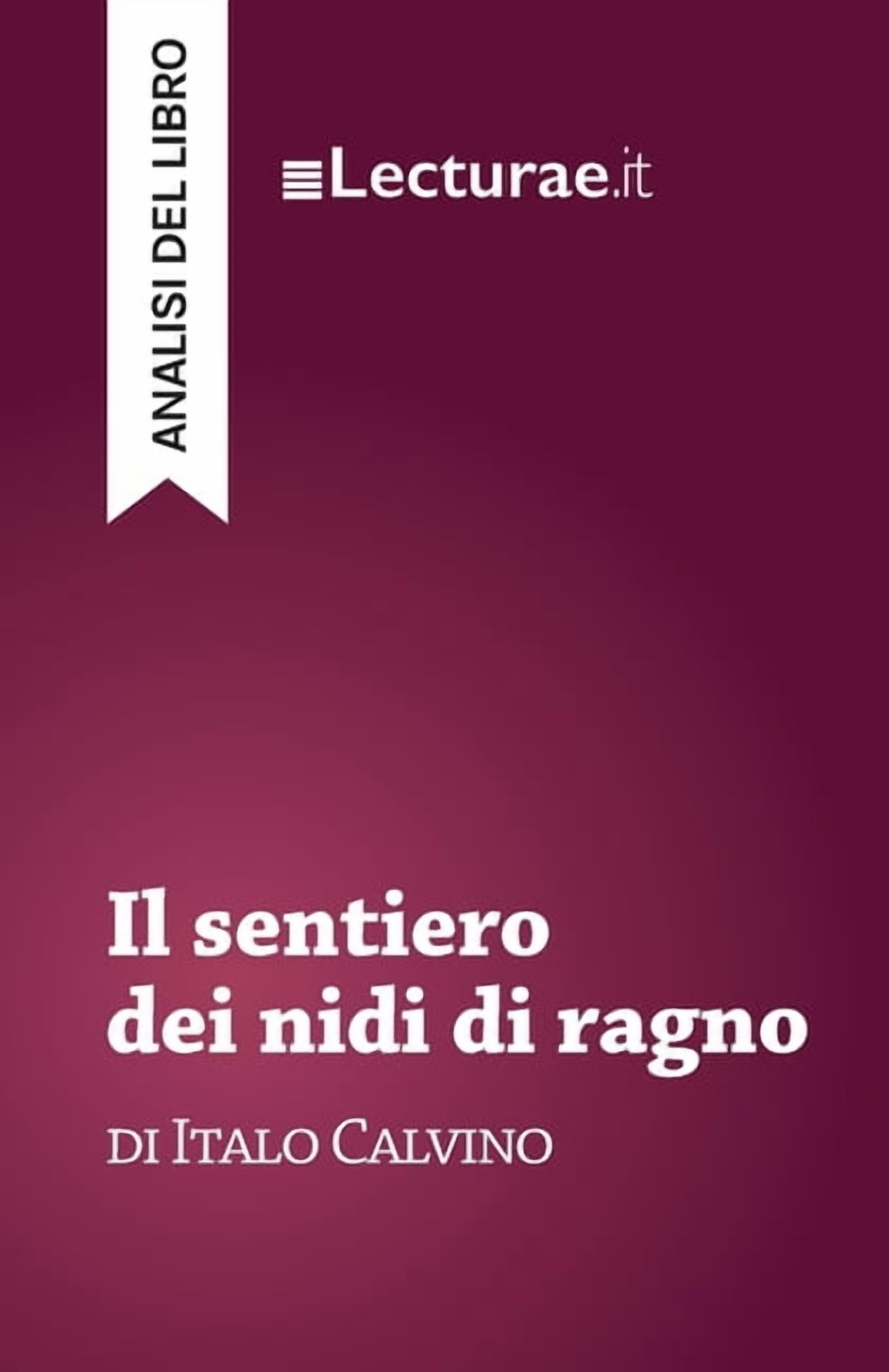 Il sentiero dei nidi di ragno - Italo Calvino (analisi del libro ...