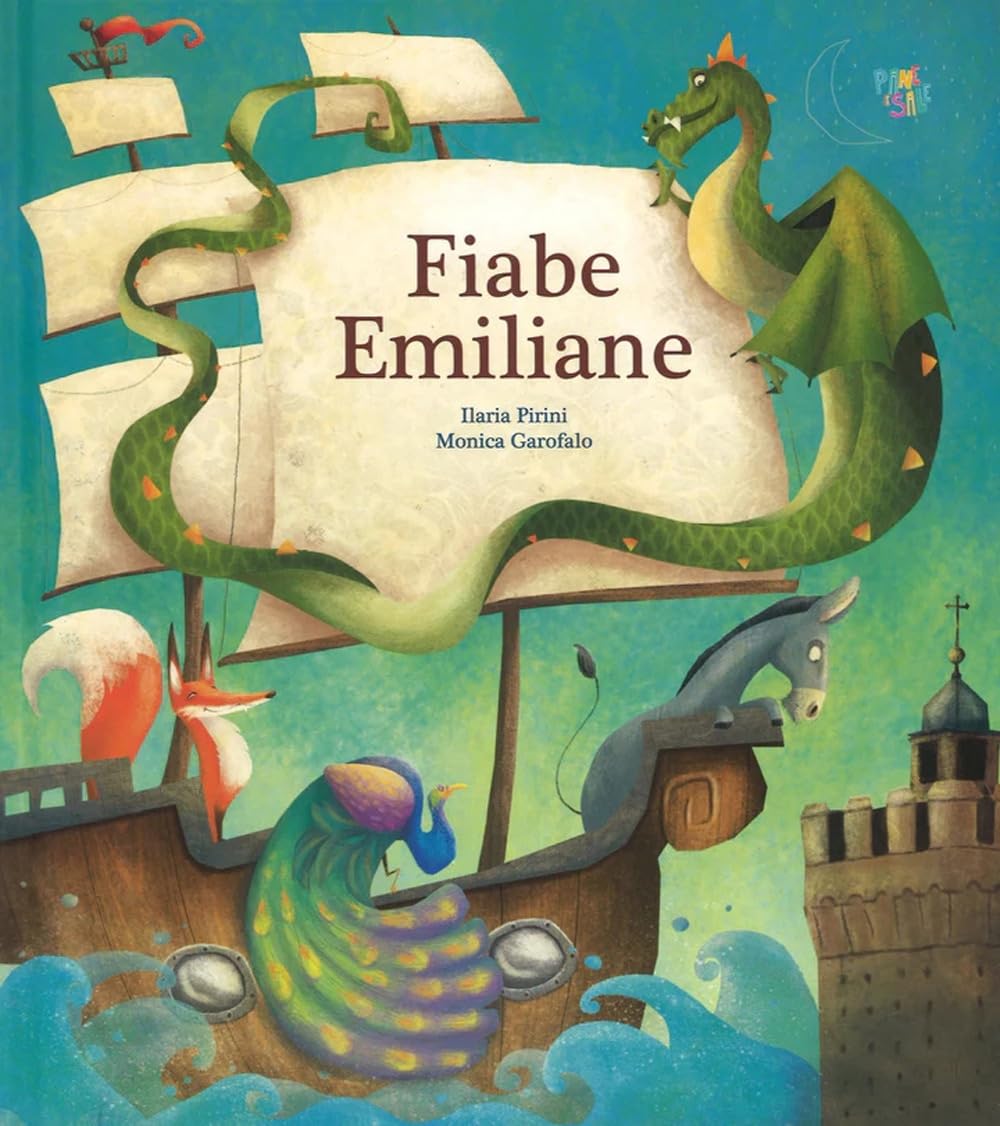Ilaria Pirini,Monica Garofalo Fiabe emiliane. Ediz. a colori (Hardcover ...