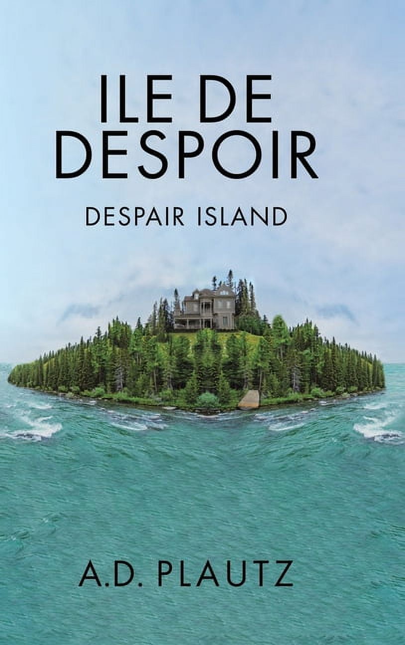 Ile de Despoir: Despair Island (Hardcover) - Walmart.com