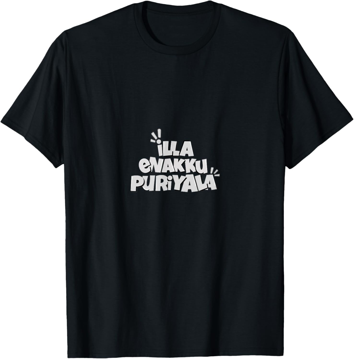 Illa Enakku Puriyala Funny Tamil Film Dialog T-Shirt - Walmart.com