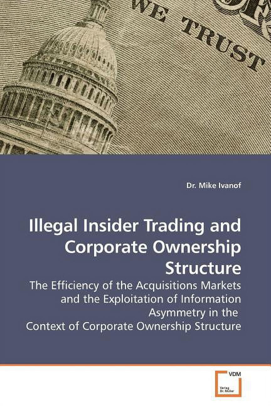 Illegal Insider Trading and Corporate Ownership Structure (Paperback ...