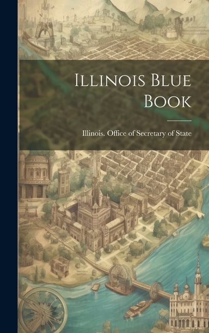 Illinois Blue Book (Hardcover) - Walmart.com