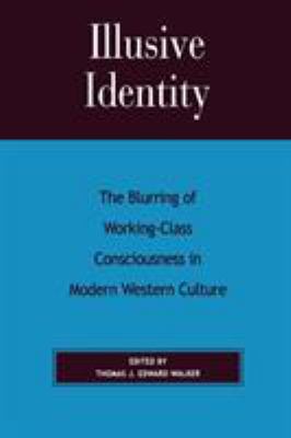 Pre-Owned Illusive Identity: The Blurring of Working-Class ...