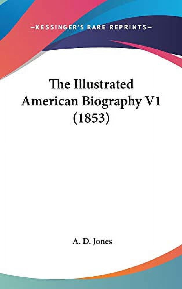 Illustrated American Biography V1 1853 - Walmart.com
