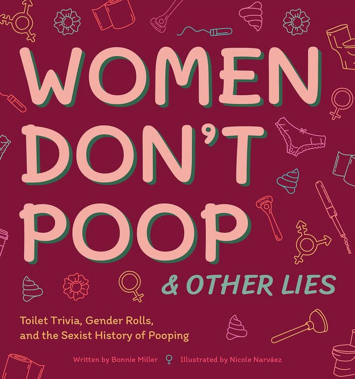 WOMEN DON'T POOP AND OTHE R LIES: TOILET TRIVIA, G - Walmart.com