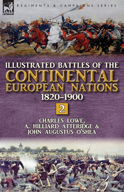 Illustrated Battles of the Continental European Nations 1820-1900 ...
