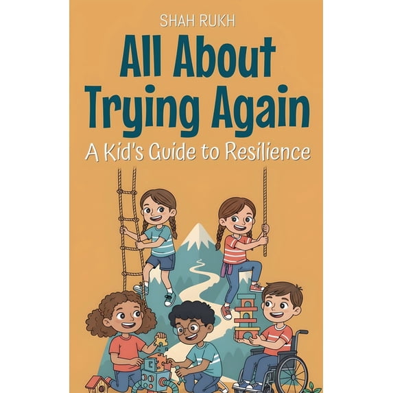 Illustrated Books for Kids All About Trying Again: A Kid's Guide to ...
