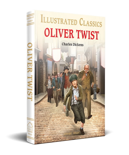 Illustrated Classics Oliver Twist for Kids, (Hardcover) - Walmart.com