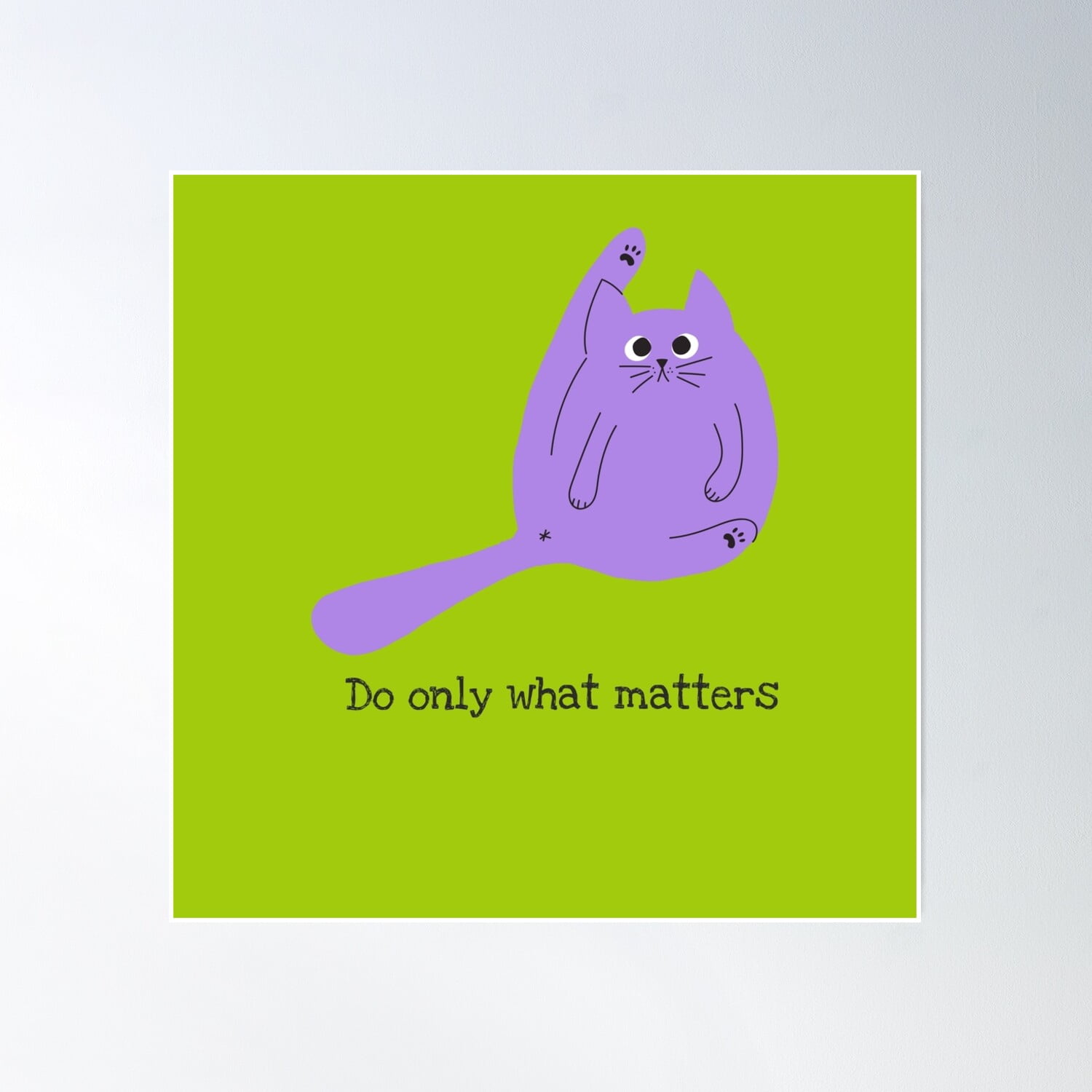 Illustrated Design With A Text - Do Only What Matters Poster Wall Art ...