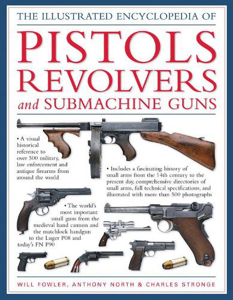 Pre-Owned The Illustrated Encyclopedia Of Pistols, Revolvers and Submachine Guns (Hardcover ...
