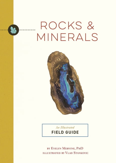 Illustrated Field Guides Rocks and Minerals: An Illustrated Field Guide ...