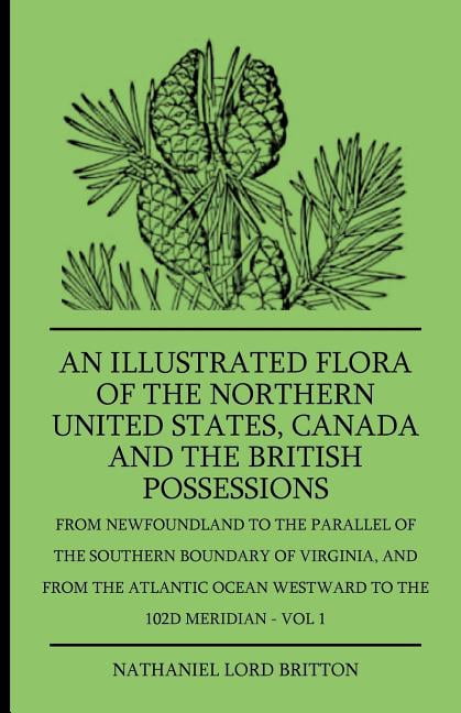 Illustrated Flora of the Northern United States, Canada and the British ...