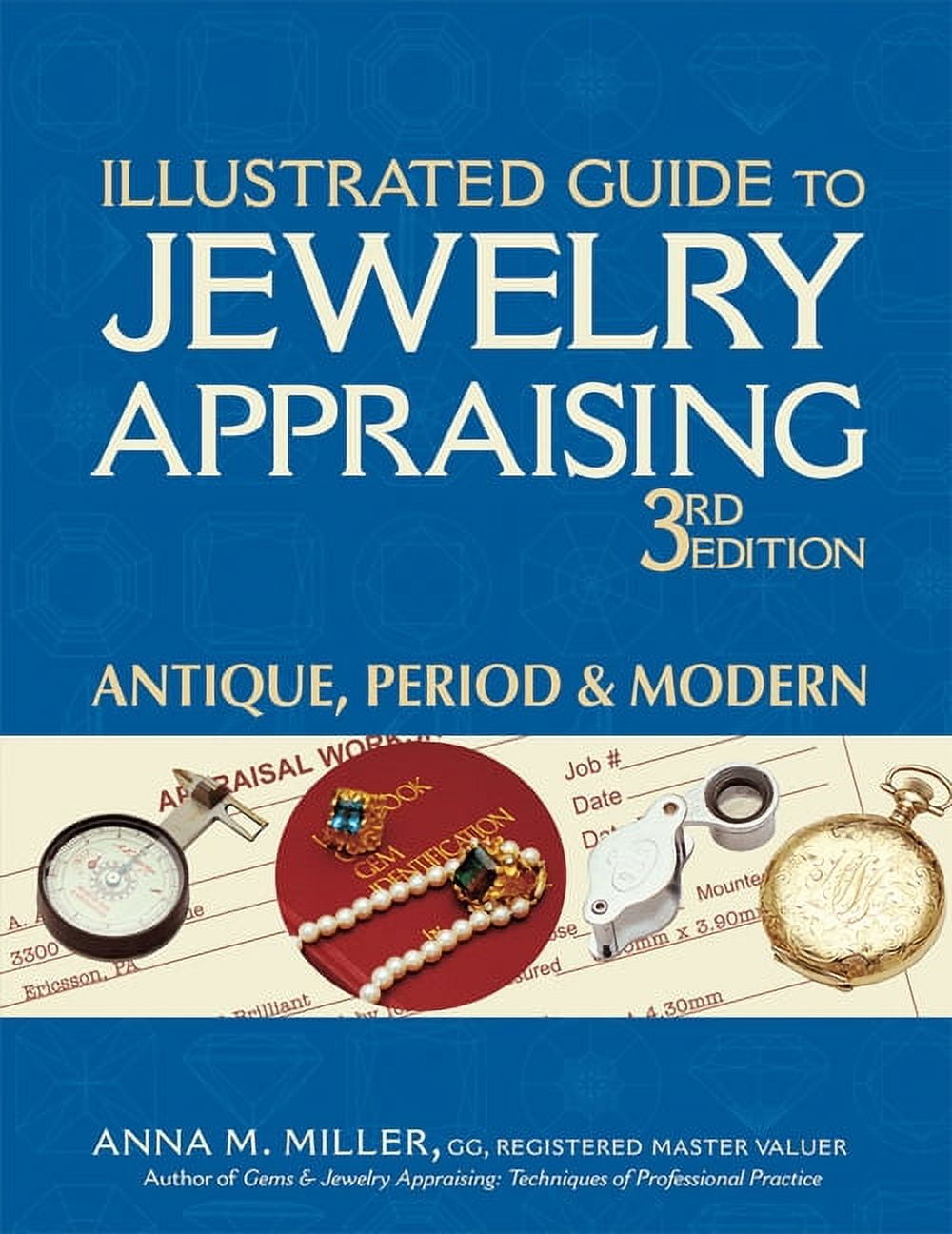 Illustrated Guide to Jewelry Appraising: Illustrated Guide to Jewelry ...