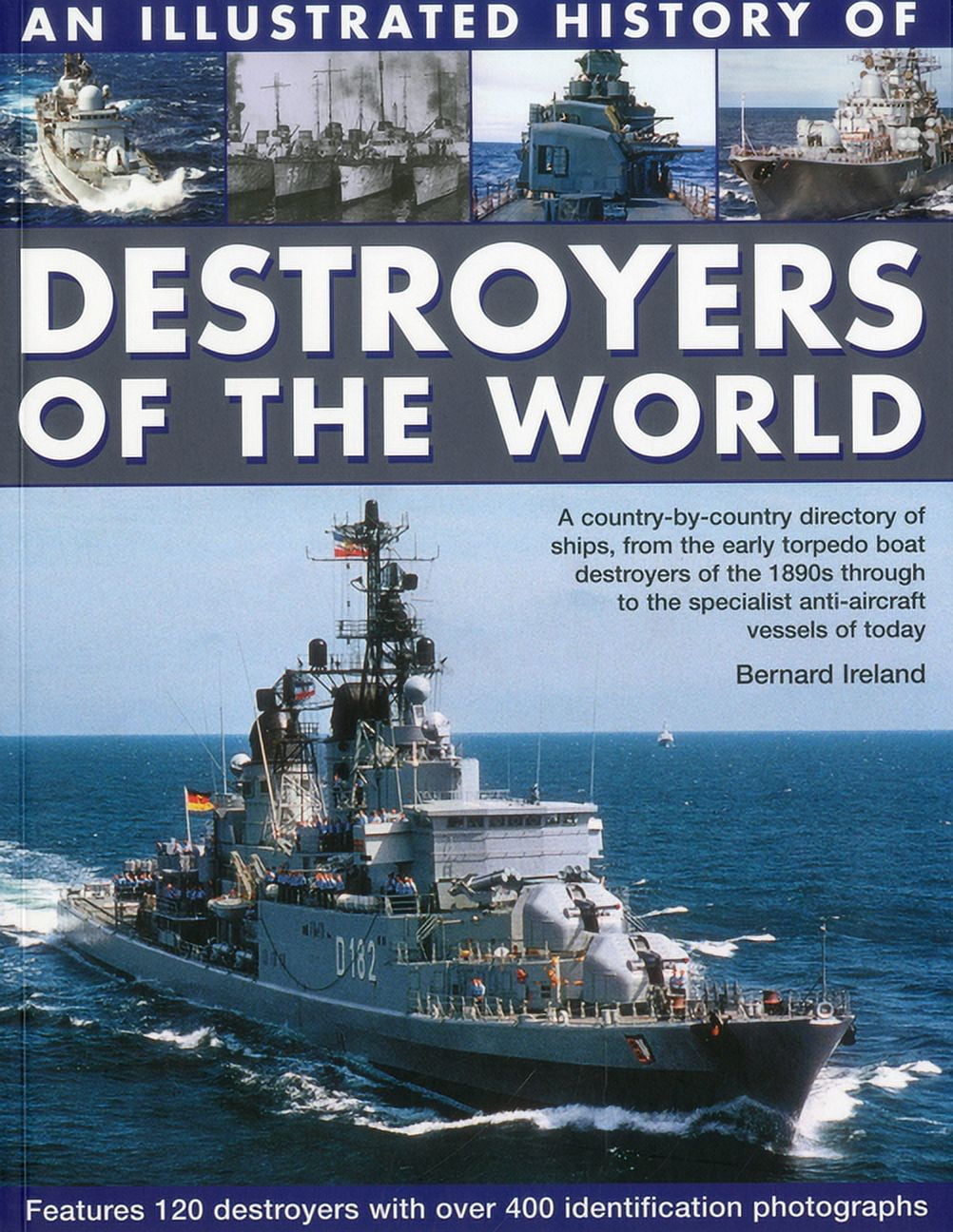 An Illustrated History of Destroyers of the World : A country-by ...