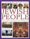 An Illustrated History of the Jewish People : The epic 4,000-year story ...