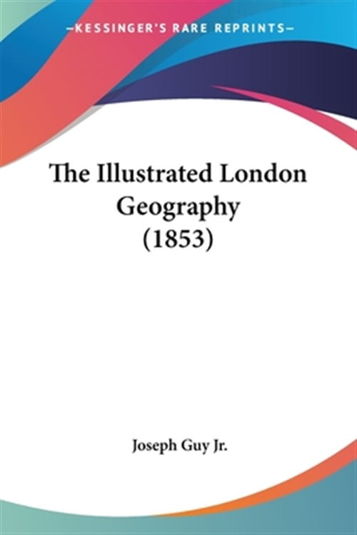 Illustrated London Geography (1853) - Walmart.com