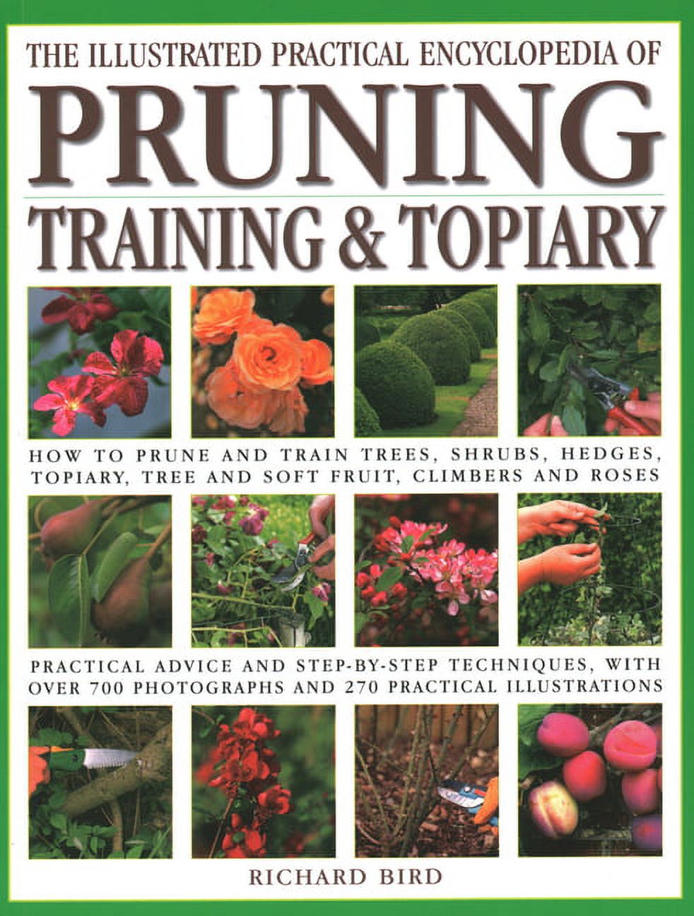 Illustrated Practical Encyclopedia of Pruning, Training and Topiary ...